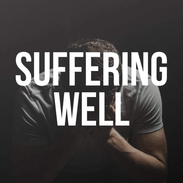 Suffering Well - Trinity Pentecostal Church