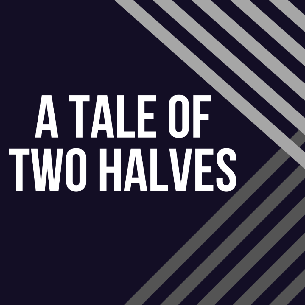 A Tale of Two Halves - Trinity Pentecostal Church