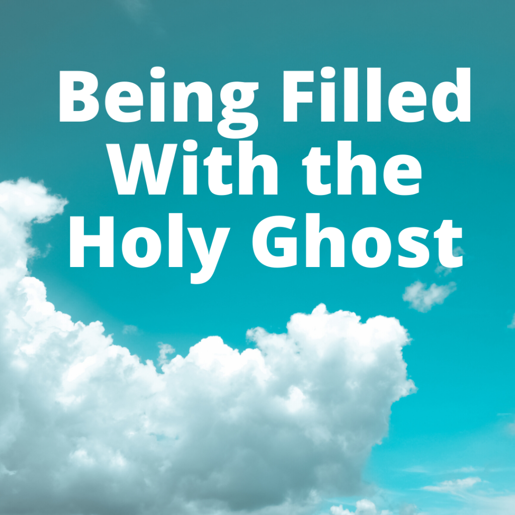 Being Filled with the Holy Ghost - Trinity Pentecostal Church